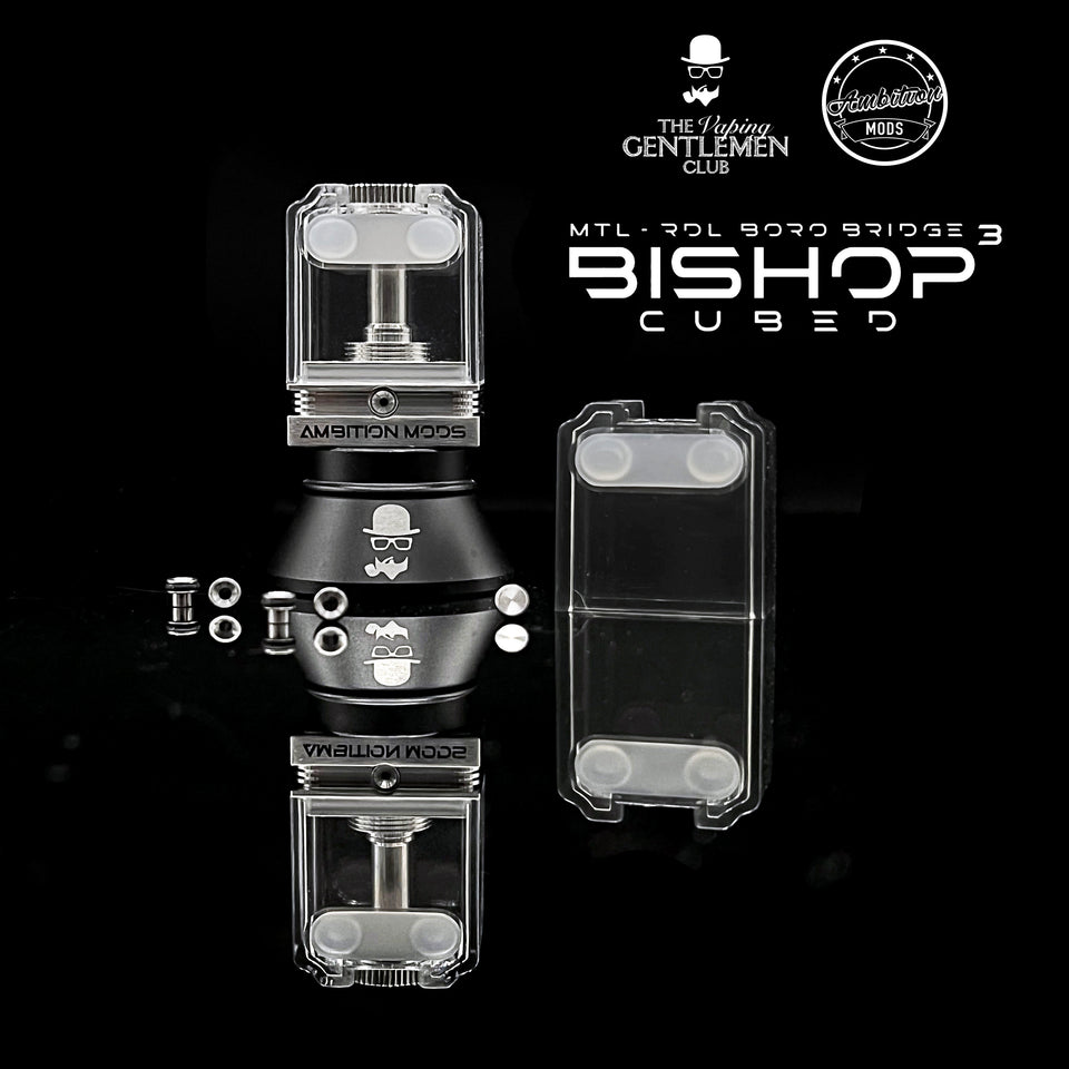 Bishop, Ripley, Bishop³ Cubed – The Vaping Gentlemen Club